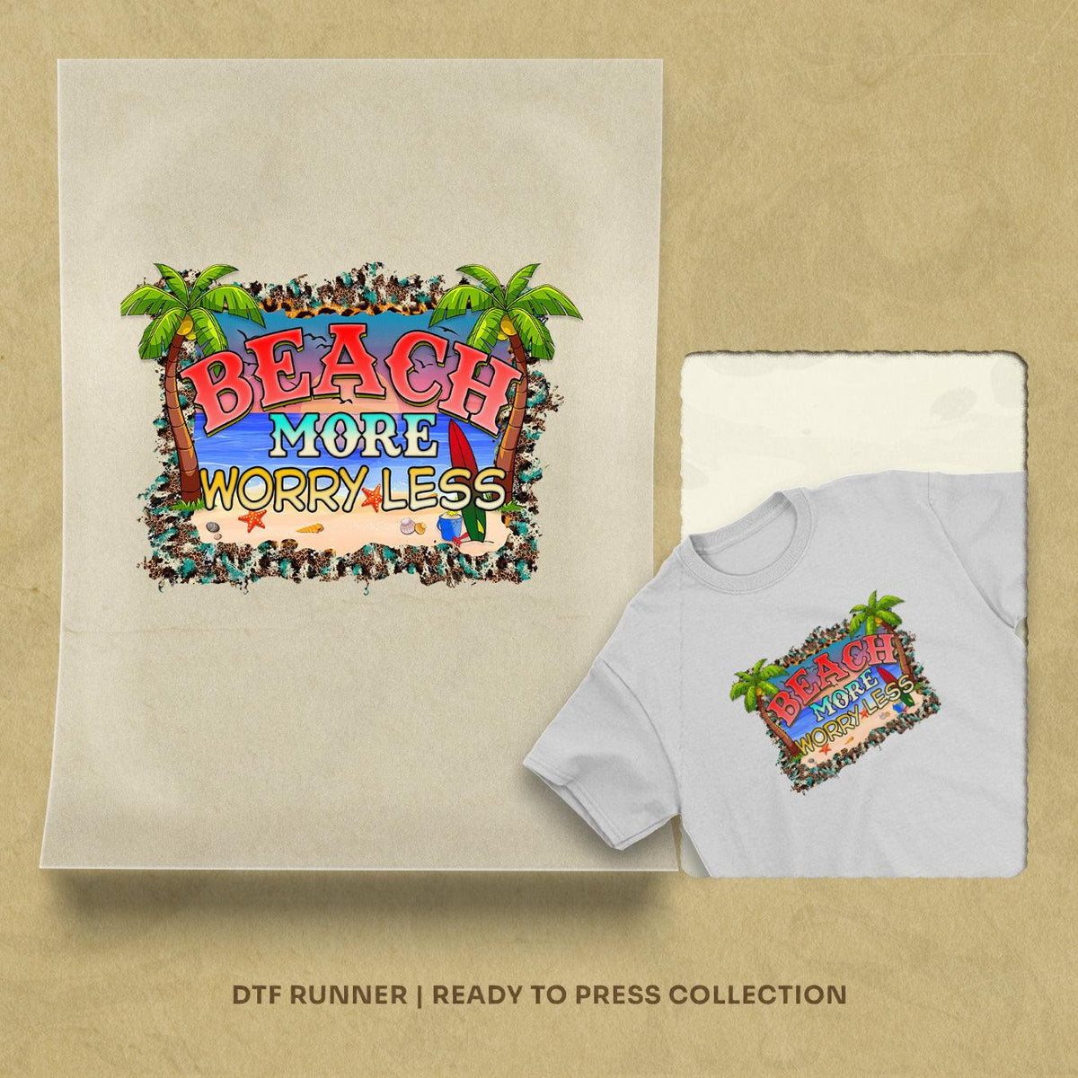 Beach More Worry Less Dtf Heat Transfers– DTF Runner