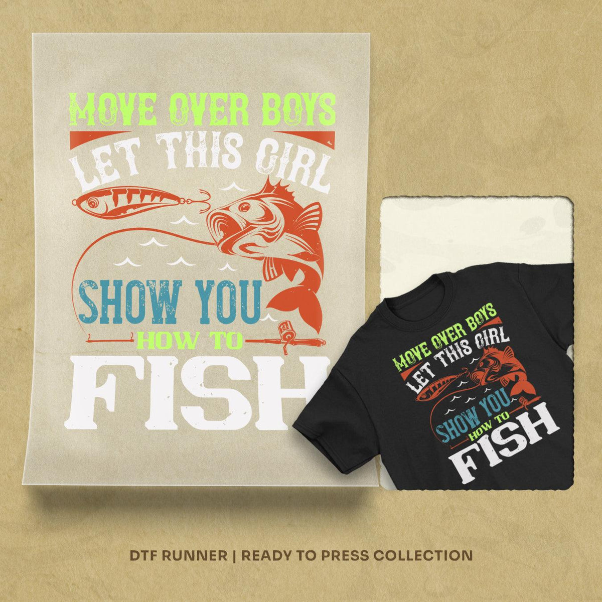 Move Over Boys Let This Girl Show You Dtf Transfer– DTF Runner